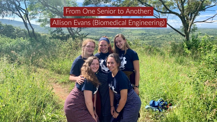 From One Senior to Another: Allison (Biomedical Engineering ...